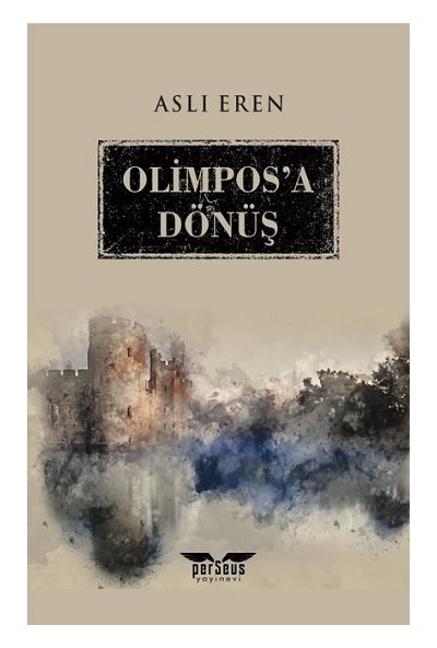 Olimpos’a Dönüş - Aslı Eren Olimpos’a Dönüş - Aslı Eren