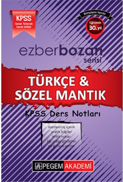 Pegem Akademi Yayıncılık KPSS Ezberbozan Türkçe & Sözel Mantık Ders Notları Pegem Akademi Yayıncılık KPSS Ezberbozan Türkçe & Sözel Mantık Ders Notları