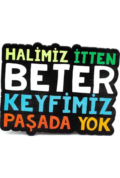 Palto Tasarım Halimiz Itten Beter Keyfimiz Paşada Yok Ahşap Bardak Altlığı