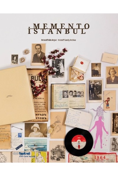 Memento Istanbul : Hristoff Aile Arşivi- Hristoff Family Archive - Peter Hristoff Memento Istanbul : Hristoff Aile Arşivi- Hristoff Family Archive - Peter Hristoff