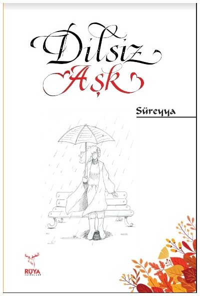Dilsiz Aşk - Süreyya Çakır