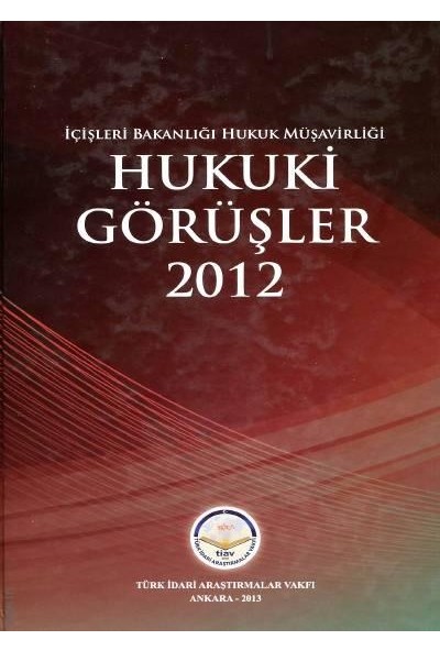 Hukuki Görüşler – 2012 (Ciltli) - Hasan Hüseyin Can Hukuki Görüşler – 2012 (Ciltli) - Hasan Hüseyin Can