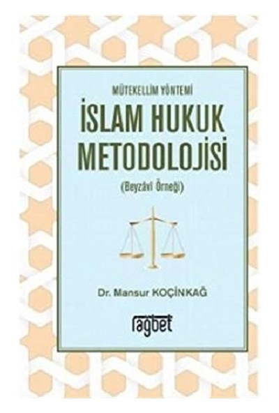 Islam Hukuk Metodolojisi - Mütekellim Yönetimi - Mansur Koçinkağ