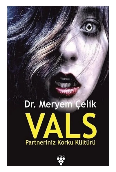 Vals - Partneriniz Korku Kültürü - Meryem Çelik