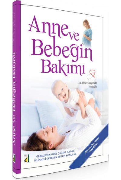 Anne ve Bebeğin Bakımı - Ömer Turgutalp Kadıoğlu