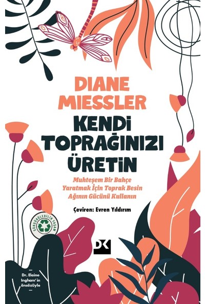 Kendi Toprağınızı Üretin - Diane Miessler
