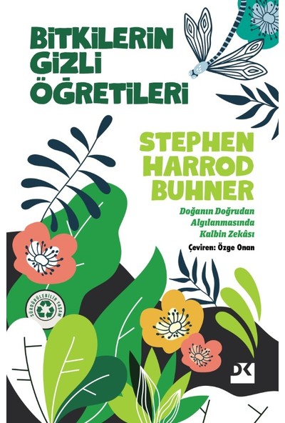 Bitkilerin Gizli Öğretileri - Stephen Harrod Buhner Bitkilerin Gizli Öğretileri - Stephen Harrod Buhner