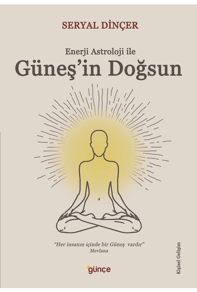 Güneş’in Doğsun - Seryal Dinçer