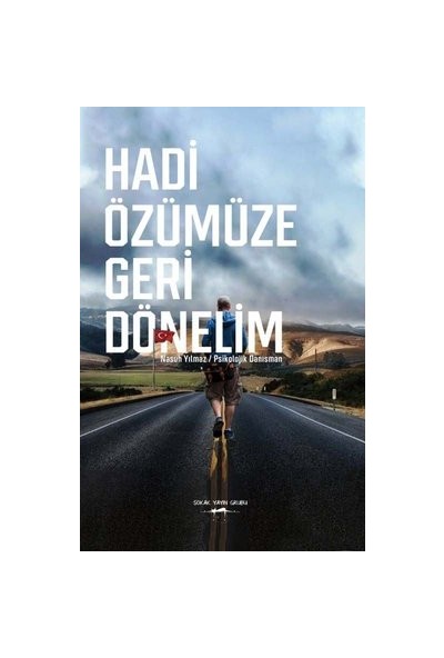 Hadi Özümüze Geri Dönelim - Nasuh Yılmaz