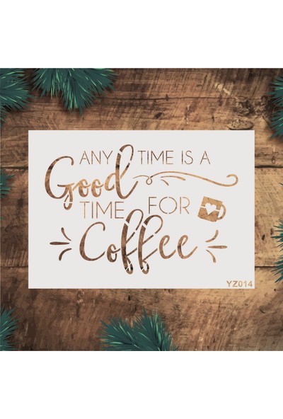 Stencil Tasarım YZ014 Coffee Time- Dekoratif Duvar, Eşya, Fayans,kumaş Boyama Şablonları 21X30CM Stencil Tasarım YZ014 Coffee Time- Dekoratif Duvar, Eşya, Fayans,kumaş Boyama Şablonları 21X30CM