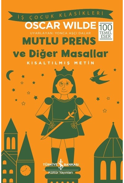 Mutlu Prens ve Diğer Masallar - Oscar Wilde Mutlu Prens ve Diğer Masallar - Oscar Wilde