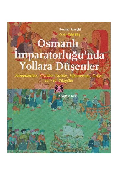 Osmanlılar İmparatorluğunda Yollara Düşenler 16.-18. Yy Osmanlılar İmparatorluğunda Yollara Düşenler 16.-18. Yy