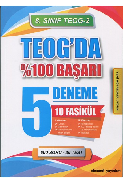 Element Yayınları 8. Sınıf Teog 2- Teog’Da %100 Başarı 5 Deneme 10 Fasikül Set Element Yayınları 8. Sınıf Teog 2- Teog’Da %100 Başarı 5 Deneme 10 Fasikül Set