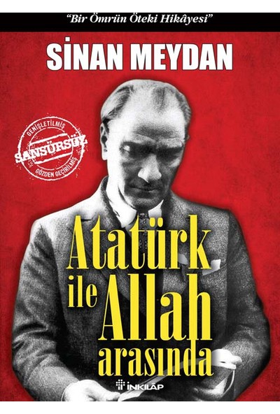 Atatürk İle Allah Arasında (Ciltli) - Sinan Meydan