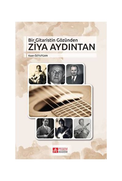 Bir Gitaristin Gözünden Ziya Aydıntan