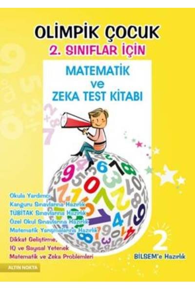 Altın Nokta Olimpik Çocuk 2. Sınıflar İçin Matematik Ve Zeka Test Kitabı Altın Nokta Olimpik Çocuk 2. Sınıflar İçin Matematik Ve Zeka Test Kitabı