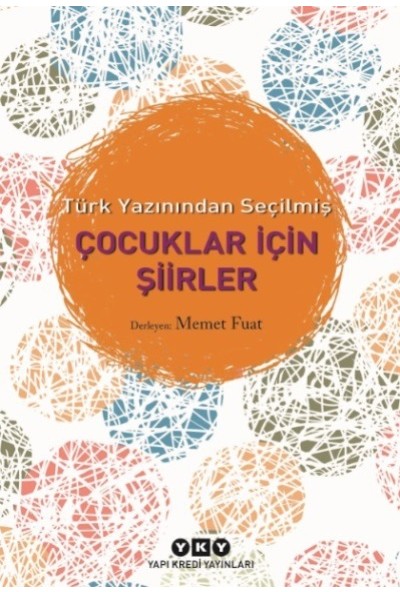 Türk Yazınından Seçilmiş Çocuklar İçin Şiirler - Memet Fuat