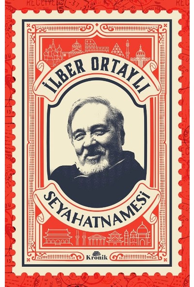 İlber Ortaylı Seyahatnamesi - İlber Ortaylı İlber Ortaylı Seyahatnamesi - İlber Ortaylı