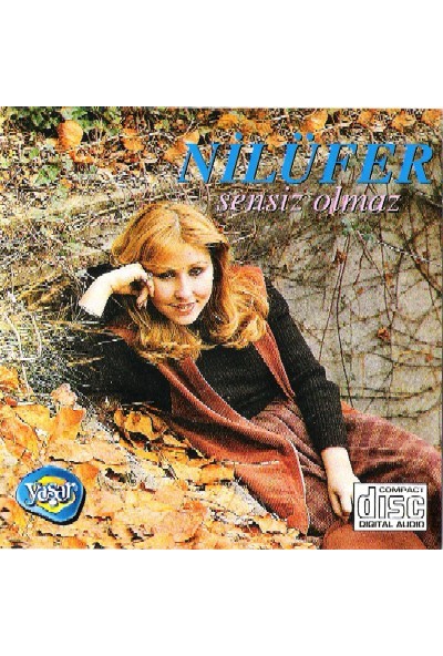 Sensiz Olmaz( Nilüfer ) Cd