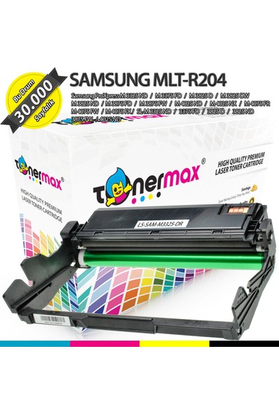Toner Max® Samsung MLT-R204 / Pro Xpress M3325 / M3375 M3825 / M3875 / M4025 / M4075 Muadil Drum Ünitesi Toner Max® Samsung MLT-R204 / Pro Xpress M3325 / M3375 M3825 / M3875 / M4025 / M4075 Muadil Drum Ünitesi