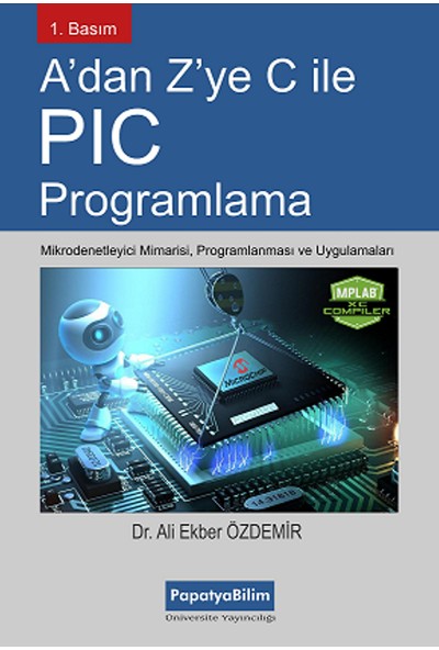 Adan Zye C ile PIC Programlama - Ali Ekber Özdemir Adan Zye C ile PIC Programlama - Ali Ekber Özdemir