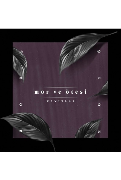Mor ve Ötesi - Kayıtlar 2005-2016 Mor ve Ötesi - Kayıtlar 2005-2016