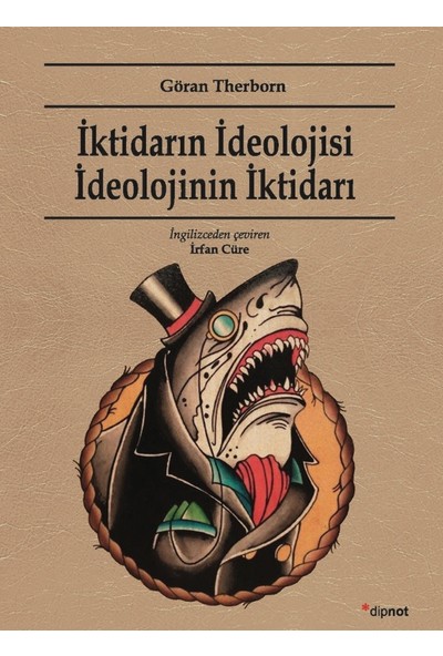 İktidarın İdeolojisi İdeolojinin İktidarı - Göran Therborn