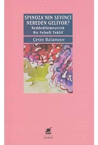 Spinozanin Sevinci Nereden Geliyor Spinozanin Sevinci Nereden Geliyor