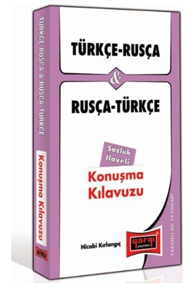 RUSÇA Türkçe Konuşma Kılavuzu Yargı Yayınevi RUSÇA Türkçe Konuşma Kılavuzu Yargı Yayınevi