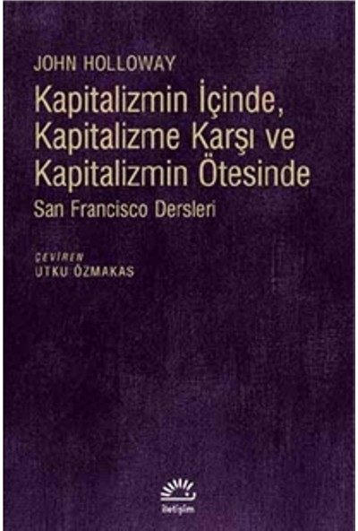 Kapitalizmin İçinde, Kapitalizme Karşı Ve Kapitalizmin Ötesinde San Fransisco Dersleri
