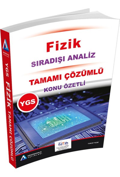 Sıradışı Analiz YGS Fizik Tamamı Çözümlü Konu Özetli Soru Bankası - Tuncay Yıldız Sıradışı Analiz YGS Fizik Tamamı Çözümlü Konu Özetli Soru Bankası - Tuncay Yıldız