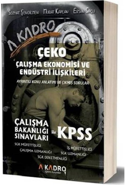A Kadro Çalışma Ekonomisi Ve Endüstri İlişkileri - Serhat Şendilmen