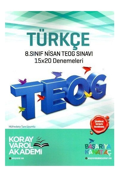 Koray Varol 8. Sınıf TEOG 2 Türkçe 15X20 Deneme Koray Varol 8. Sınıf TEOG 2 Türkçe 15X20 Deneme