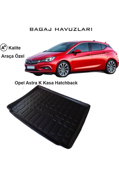 Gün-San Opel Astra K Kasa Hatchback 3D Bagaj Havuzu Gün-San Opel Astra K Kasa Hatchback 3D Bagaj Havuzu