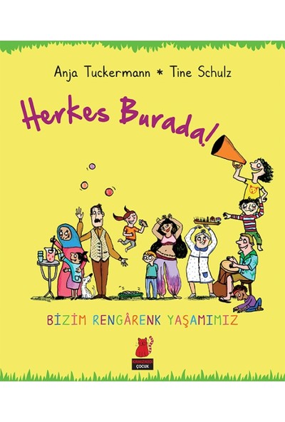 Herkes Burada! Bizim Rengarenk Yaşamımız