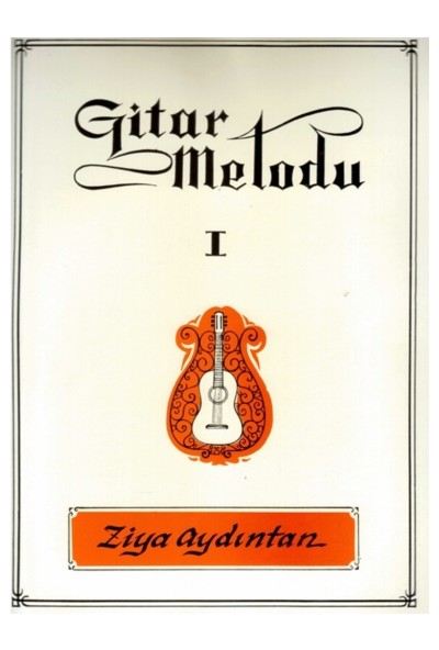 Evrensel M. Klasik Gitar Metodu - Ziya Aydıntan Evrensel M. Klasik Gitar Metodu - Ziya Aydıntan