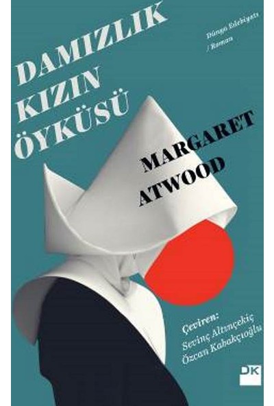 Damızlık Kızın Öyküsü - Margaret Atwood