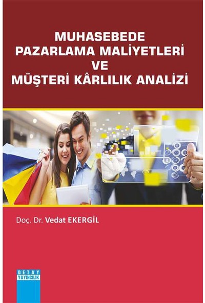 Muhasebede Pazarlama Maliyetleri Ve Müşteri Kârlılık Analizi