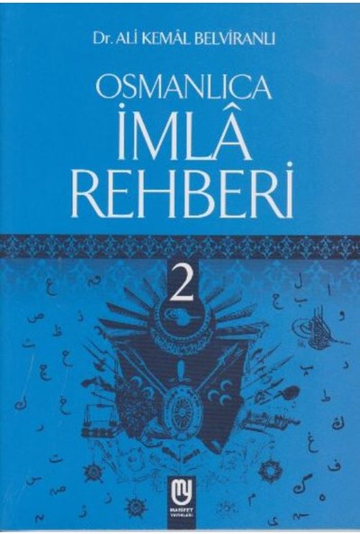 Osmanlıca İmla Rehberi - Ali Kemal Belviranlı