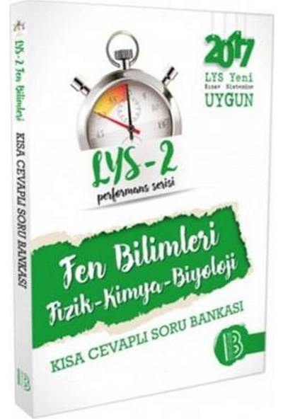 Lys-2 Performans Serisi Fen Bilimleri: Fizik-Kimya-Biyoloji Kısa Cevaplı Soru Bankası Lys-2 Performans Serisi Fen Bilimleri: Fizik-Kimya-Biyoloji Kısa Cevaplı Soru Bankası