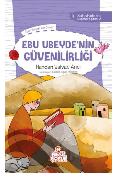 Ebu Ubeyde`nin Güvenilirliği (Sahabelerle Değerler Eğitimi (2. Set)) Ebu Ubeyde`nin Güvenilirliği (Sahabelerle Değerler Eğitimi (2. Set))