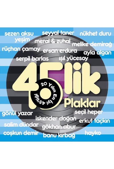 45'lik Plaklar - 20 Yılın En İyi 45'liği (Plak) 45'lik Plaklar - 20 Yılın En İyi 45'liği (Plak)