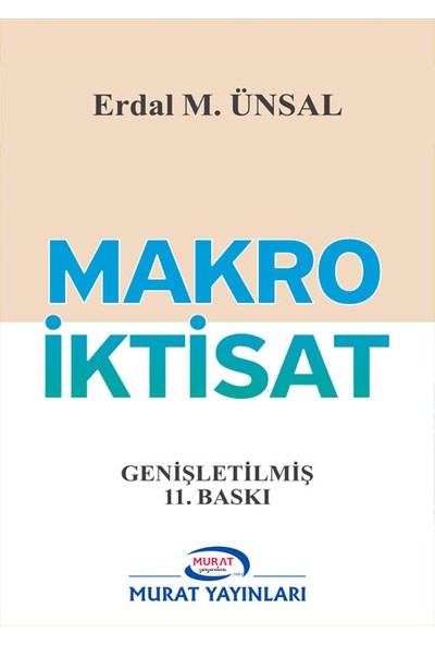 Murat Yayınları 2017 Makro İktisat - Prof Dr. Erdal M. Ünsal (Kod No: 8669)