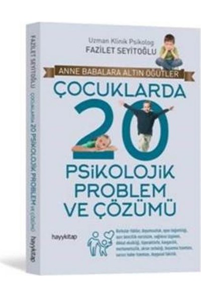 Çocuklarda 20 Psikolojik Problem Ve Çözümü - Fazilet Seyitoğlu Çocuklarda 20 Psikolojik Problem Ve Çözümü - Fazilet Seyitoğlu