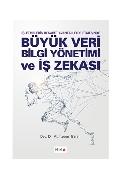 Büyük Veri Bilgi Yönetimi ve İş Zekası