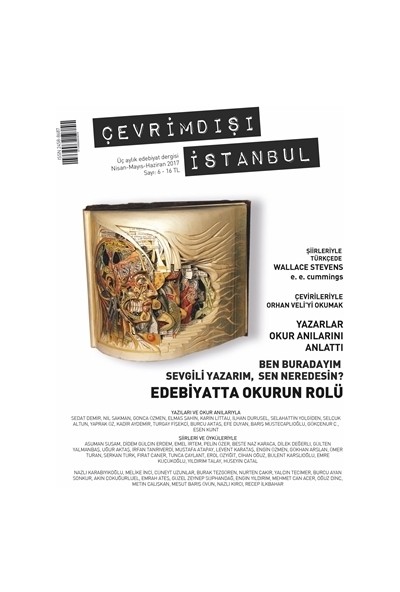Çevrimdışı İstanbul Üç Aylık Edebiyat Dergisi Sayı : 6 Nisan - Ayıs - Haziran 2017 Çevrimdışı İstanbul Üç Aylık Edebiyat Dergisi Sayı : 6 Nisan - Ayıs - Haziran 2017