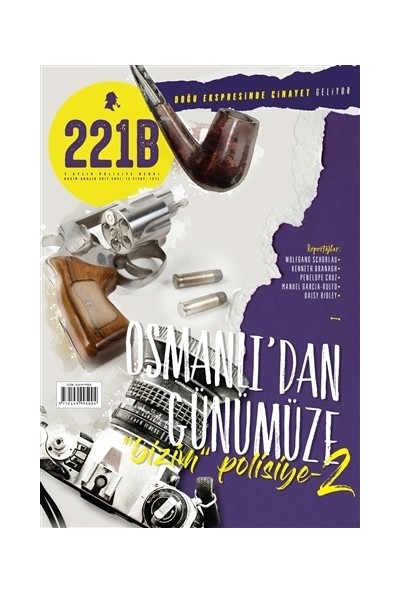 221B İki Aylık Polisiye Dergi Sayı: 12 Kasım - Aralık 2017 221B İki Aylık Polisiye Dergi Sayı: 12 Kasım - Aralık 2017