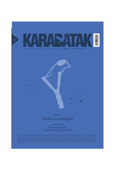 Karabatak Dergisi Sayı : 37 Mart - Nisan 2018 Karabatak Dergisi Sayı : 37 Mart - Nisan 2018