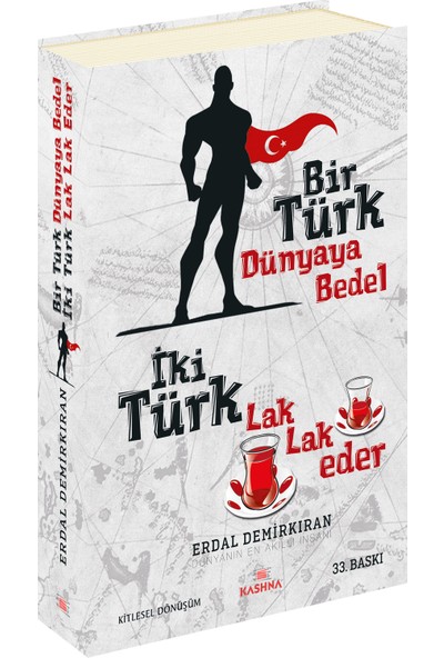 Bir Türk Dünyaya Bedel İki Türk Lak Lak Eder - Erdal Demirkıran Bir Türk Dünyaya Bedel İki Türk Lak Lak Eder - Erdal Demirkıran