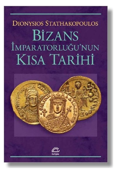 Bizans İmparatorluğu’nun Kısa Tarihi - Dionysios Stathakopoulos